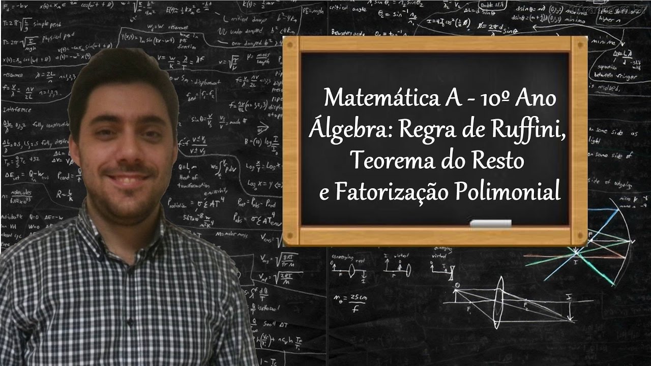 Matemática A - 10º ano - Álgebra: Regra de Ruffini, teorema do resto e ...