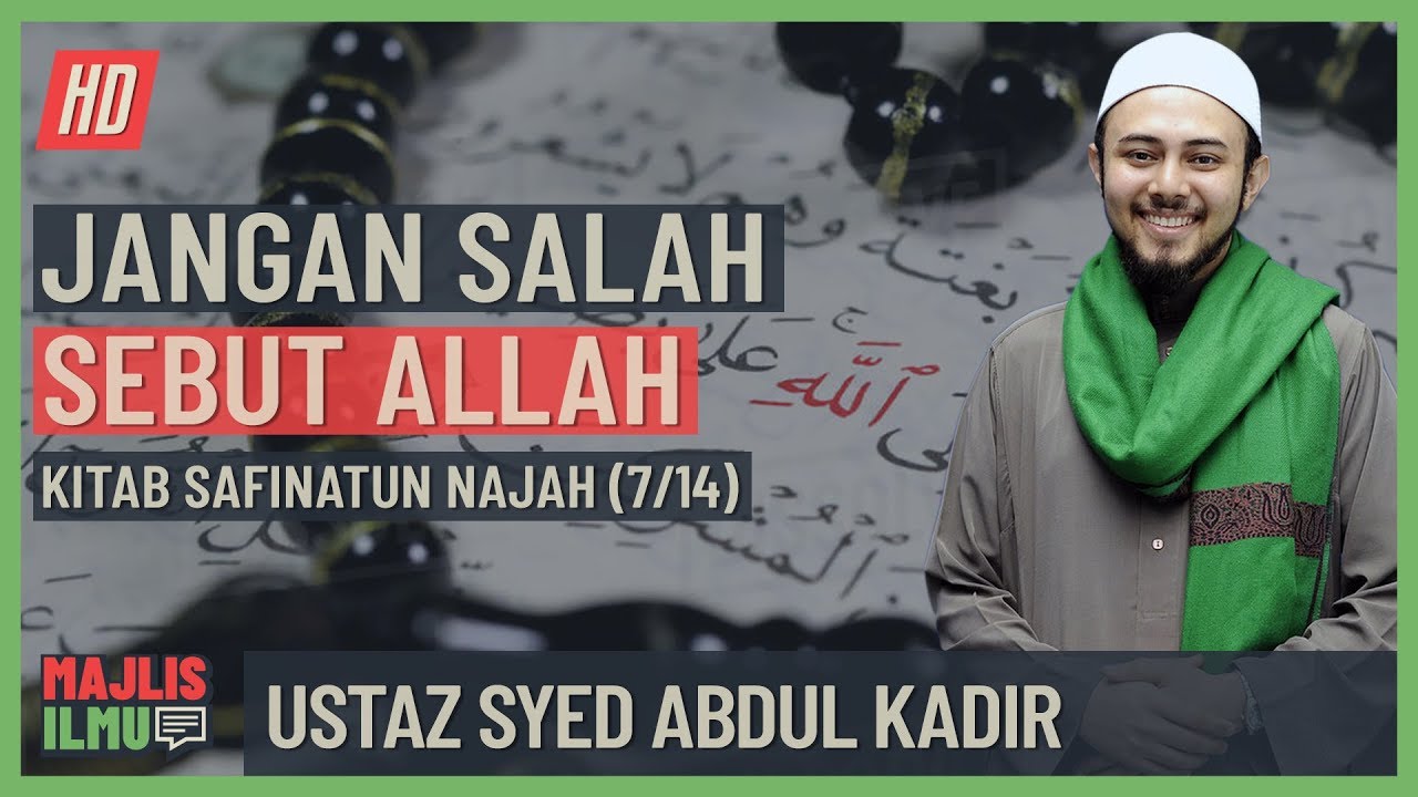 Ustaz Syed Abdul Kadir (Siri 7/14) - Jangan Salah Sebut Allah - YouTube