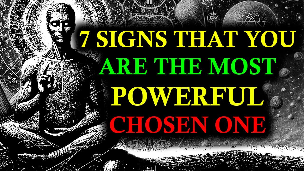 7 SIGNS THAT INDICATE YOU ARE THE MOST POWERFUL CHOSEN ONE - YouTube