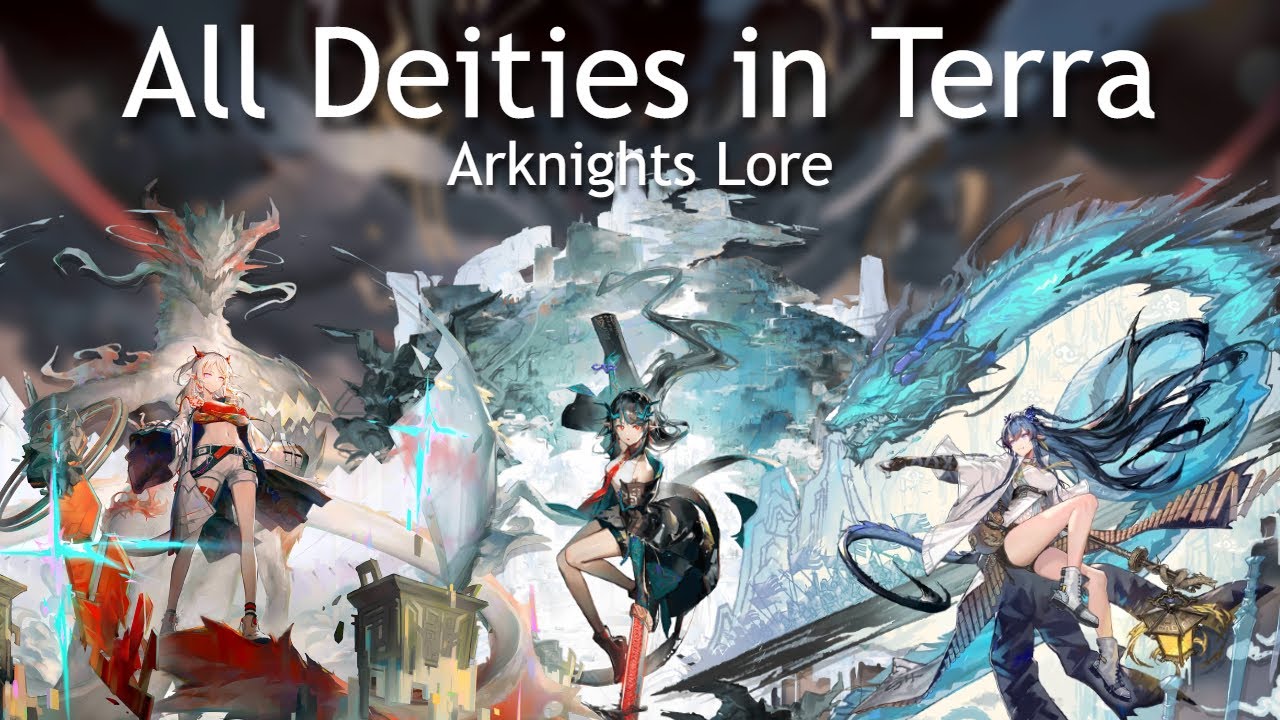 Deities in Terra Arknights Lore - YouTube