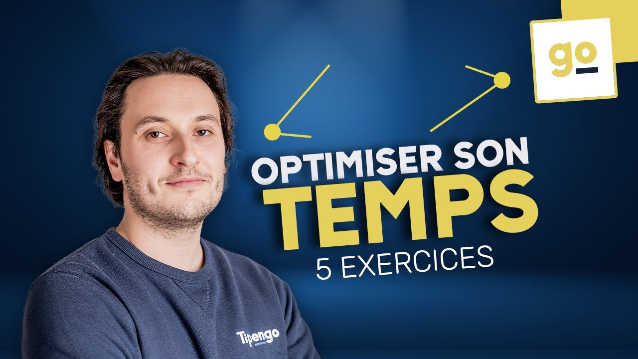 5 MÉTHODES POUR OPTIMISER SON TEMPS - YouTube