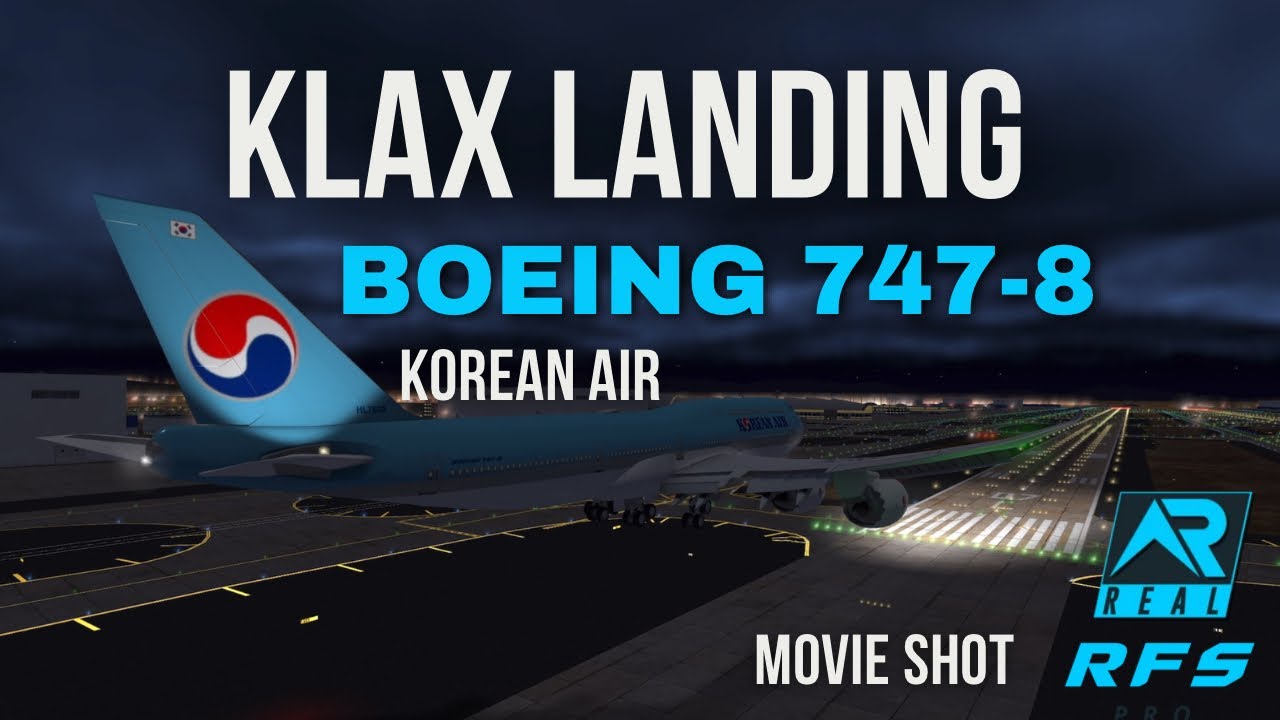 RFS - Real Flight Simulator | Boeing 747-8 Landing to Los Angeles (KLAX ...
