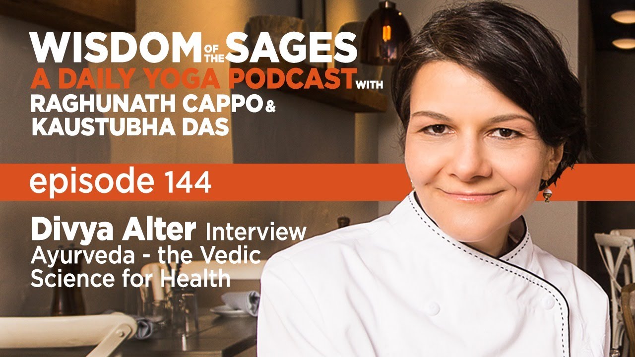 144: Divya Alter Interview / Ayurveda - the Vedic Science for Health ...