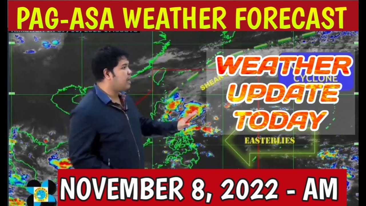 Weather Update Today | PAG-ASA Weather Forecast | November 8, 2022 - AM ...