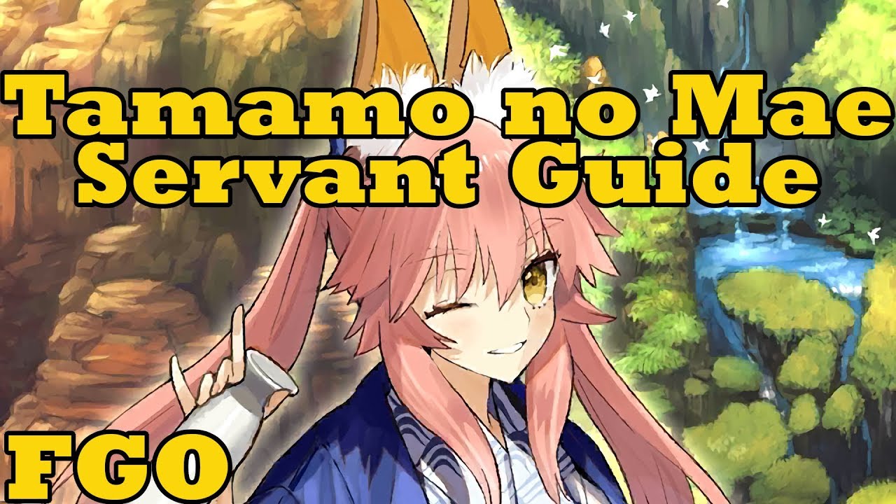 Tamamo-no-Mae Servant Guide ft. Special Guest - FGO - YouTube