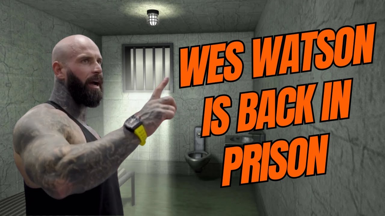 Wes Watson is back in prison - YouTube