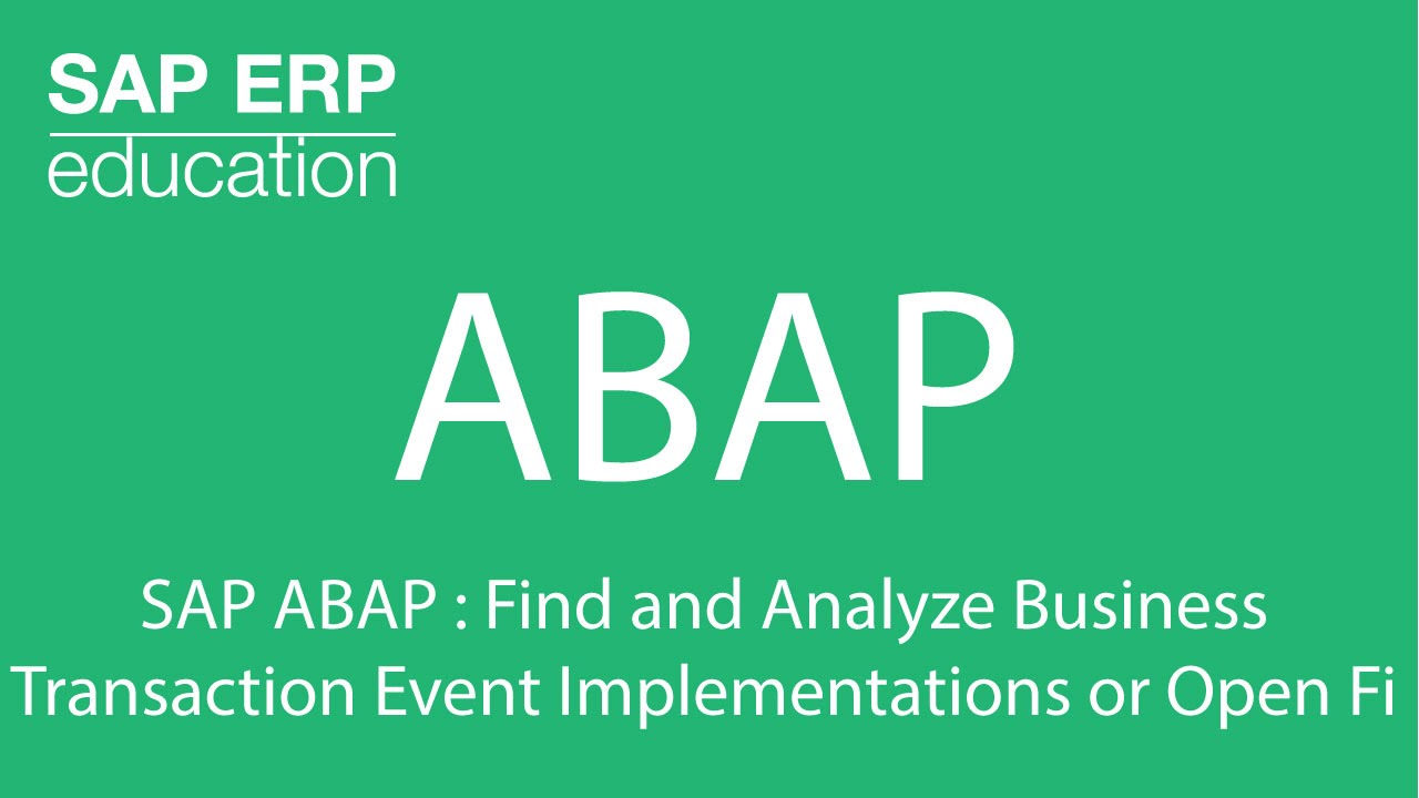 SAP ABAP Find And Analyze Business Transaction Event Implementations SAP ABAP Find And Analyze Business Transaction Event Implementations