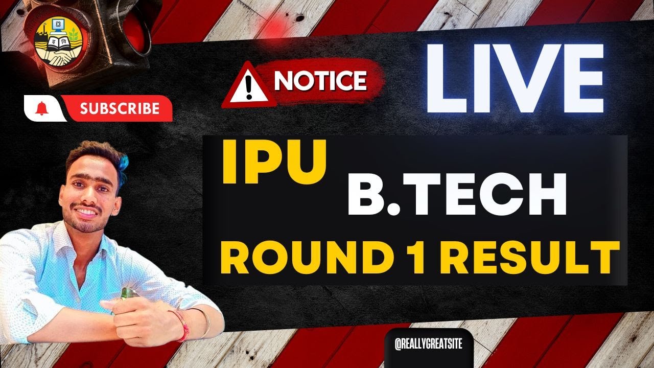 IPU B.TECH ROUND 1 RESULT || B.TECH || CHOICE FILLING || ROUND 2 IPU - YouTube