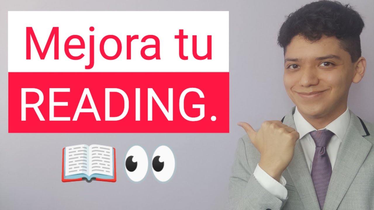¿Cómo mejorar mi READING? ¿Cómo leer mejor en inglés? - YouTube