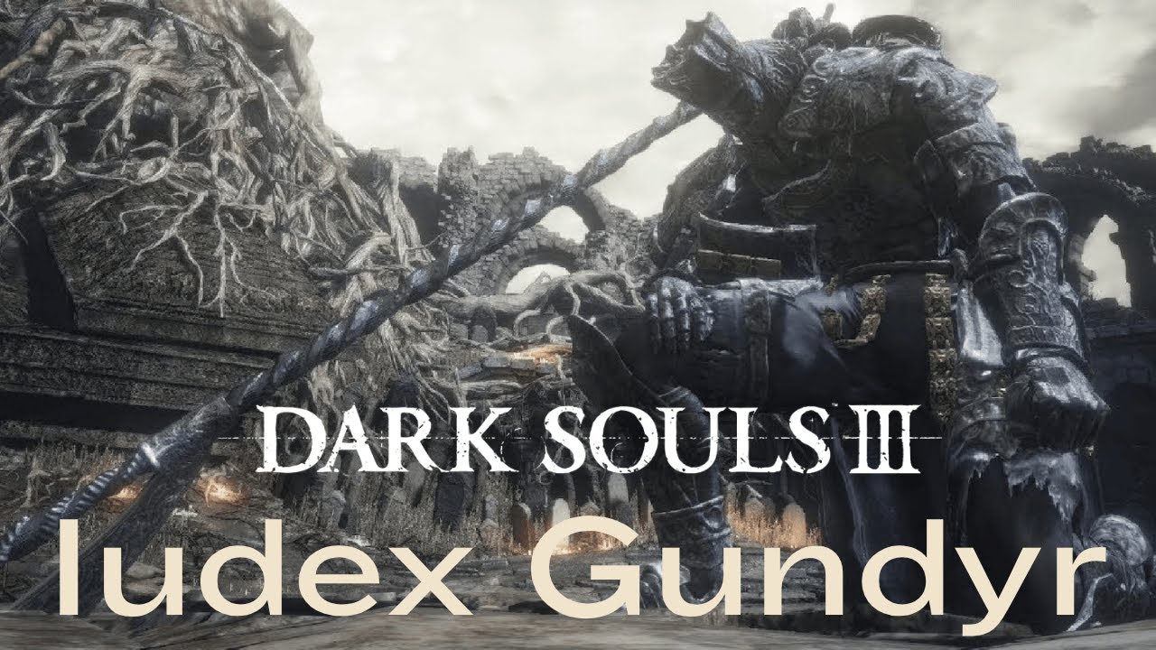 Dark Souls III Iudex Gundyr - YouTube
