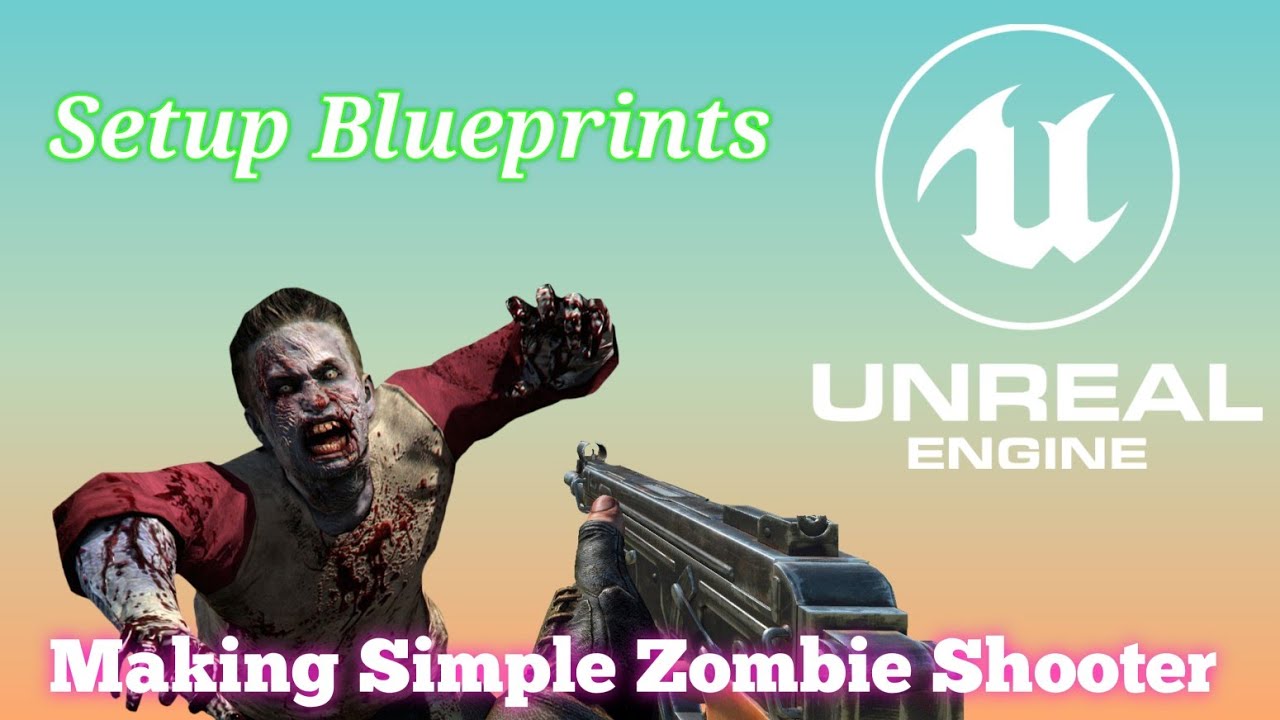 (हिन्दी)Making Simple Zombie Shooter in Unreal Engine Setting up ...