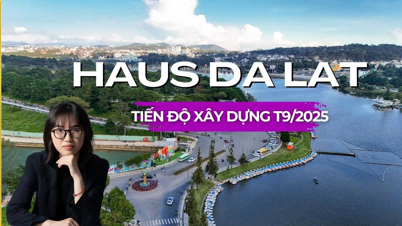 🌸 HAUS DA LAT - TIẾN ĐỘ MỚI NHẤT THÁNG 9/2025 | Biểu Tượng nghỉ dưỡng ...