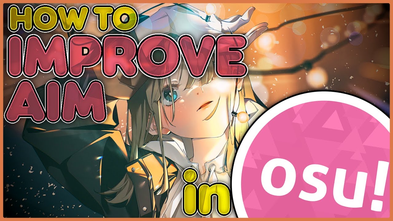 How to IMPROVE Aim in osu! - YouTube