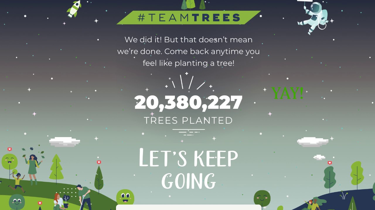 yay! teamtrees planted 20,000,000 trees! - YouTube