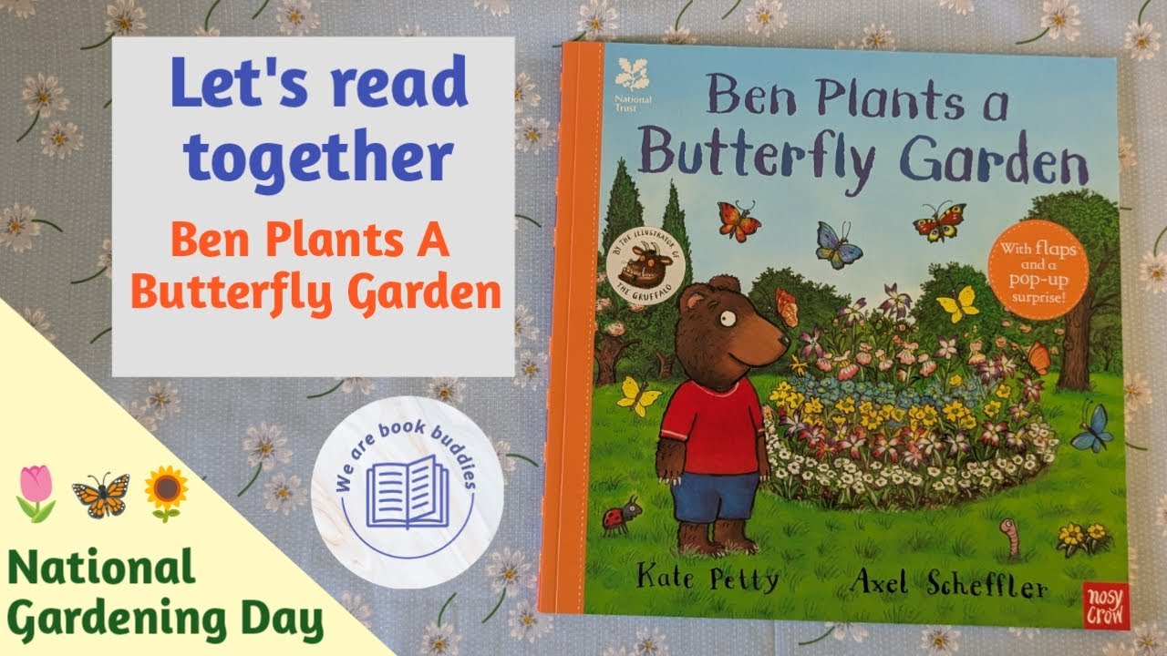 Let's read together Ben Plants a Butterfly Garden. National Gardening ...