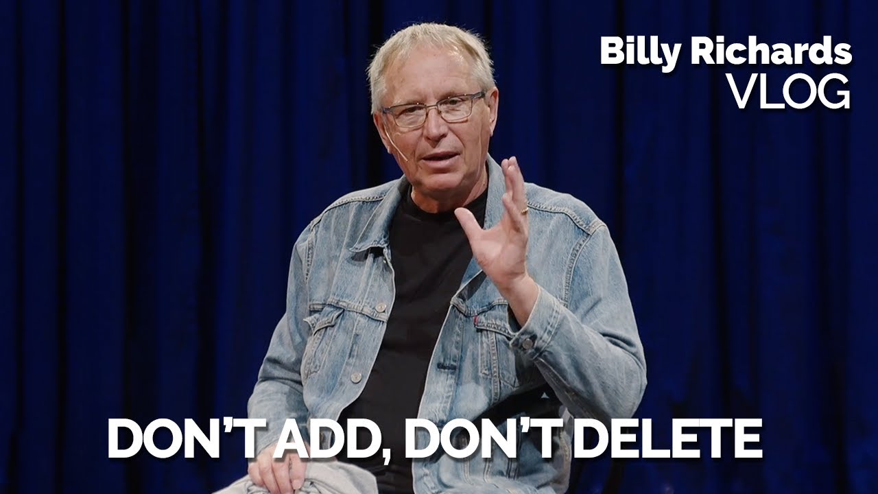 Don't Add, Don't Delete | Billy Richards Vlog - YouTube