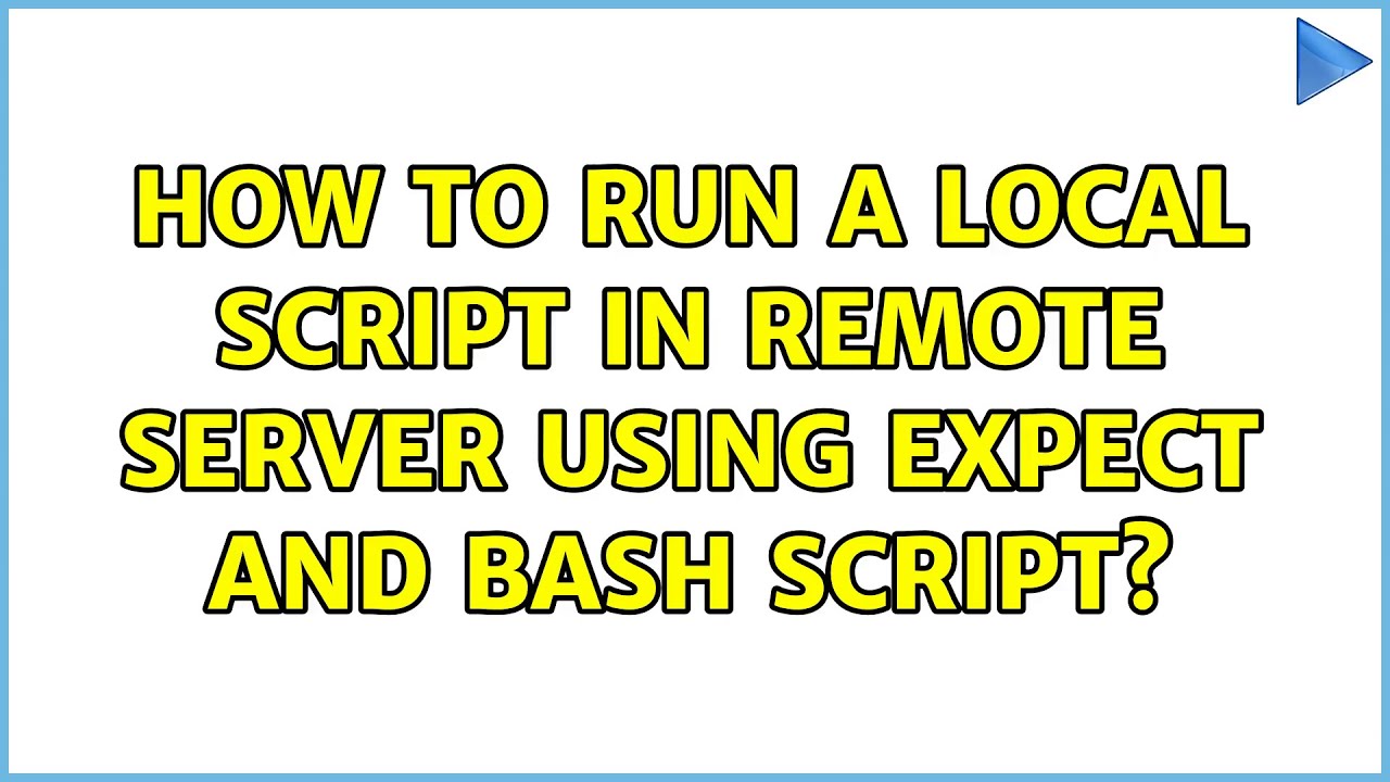 How to run a local script in remote server using expect and bash script ...
