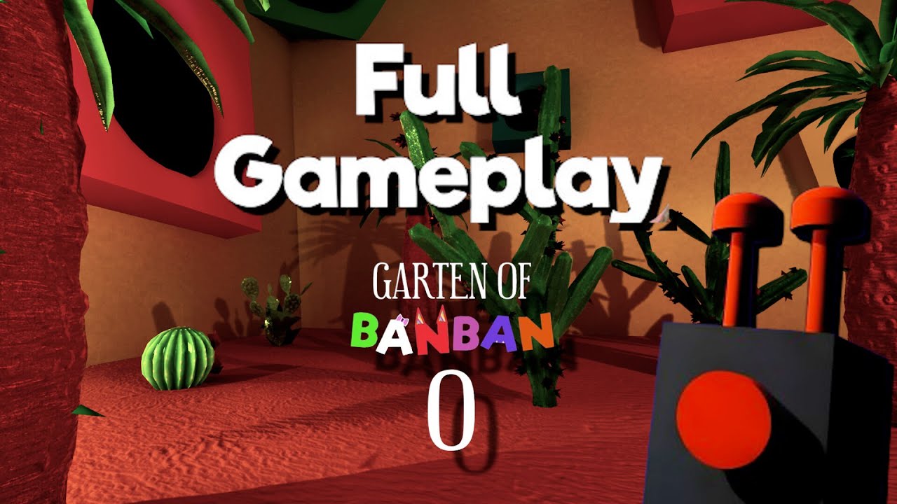 GARTEN OF BANBAN 0 - FULL GAME Walkthrough - YouTube