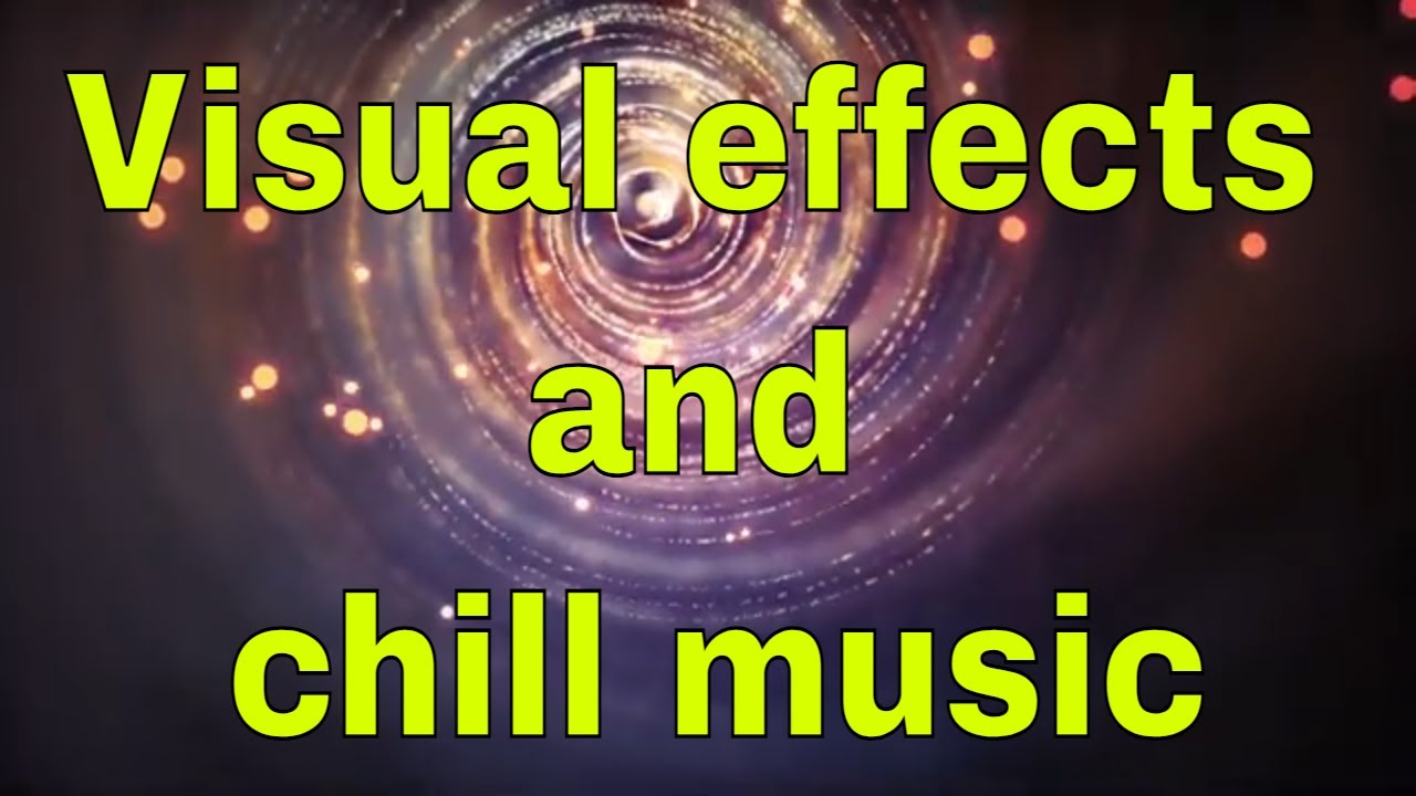Visual effects and chill music (part14) - YouTube