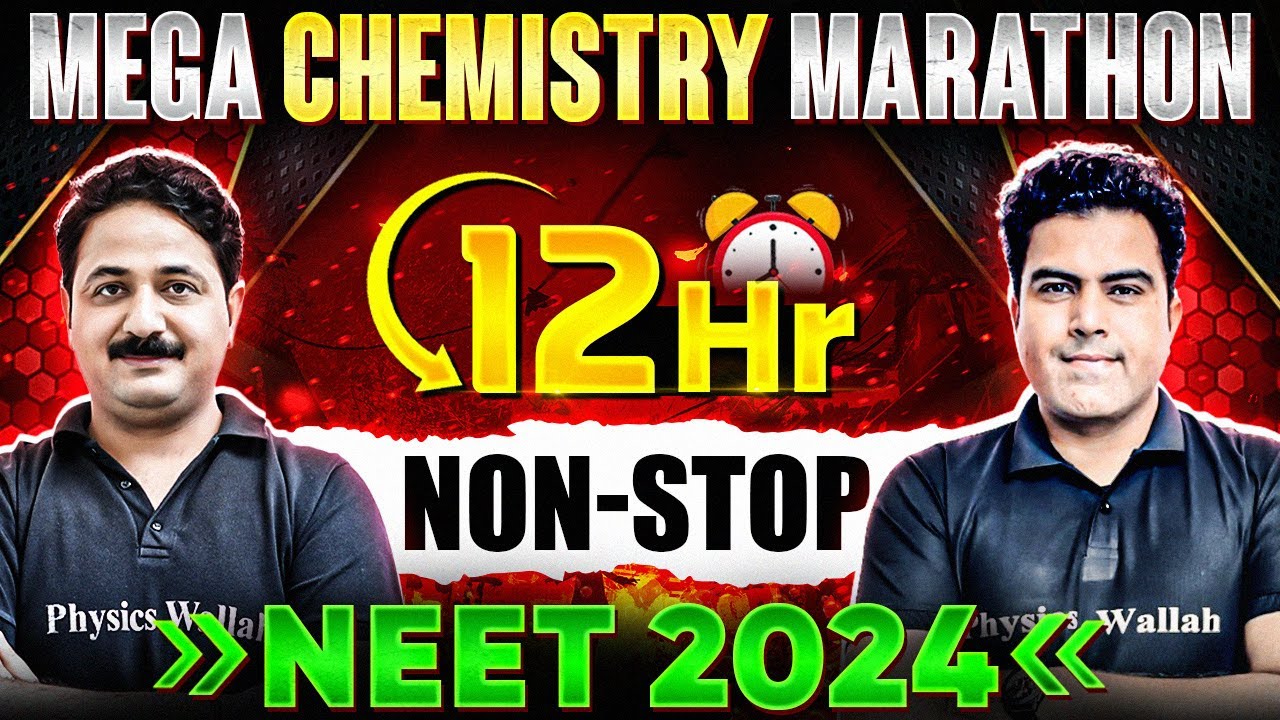 Complete CHEMISTRY Mega Marathon 🔥|| 12Hr Non-Stop Marathon || NEET ...