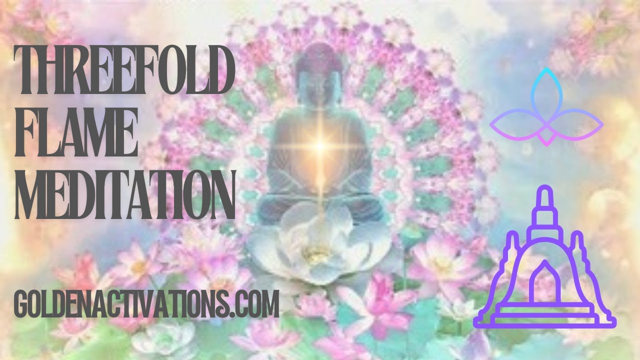 THREEFOLD FLAME MEDITATION - YouTube