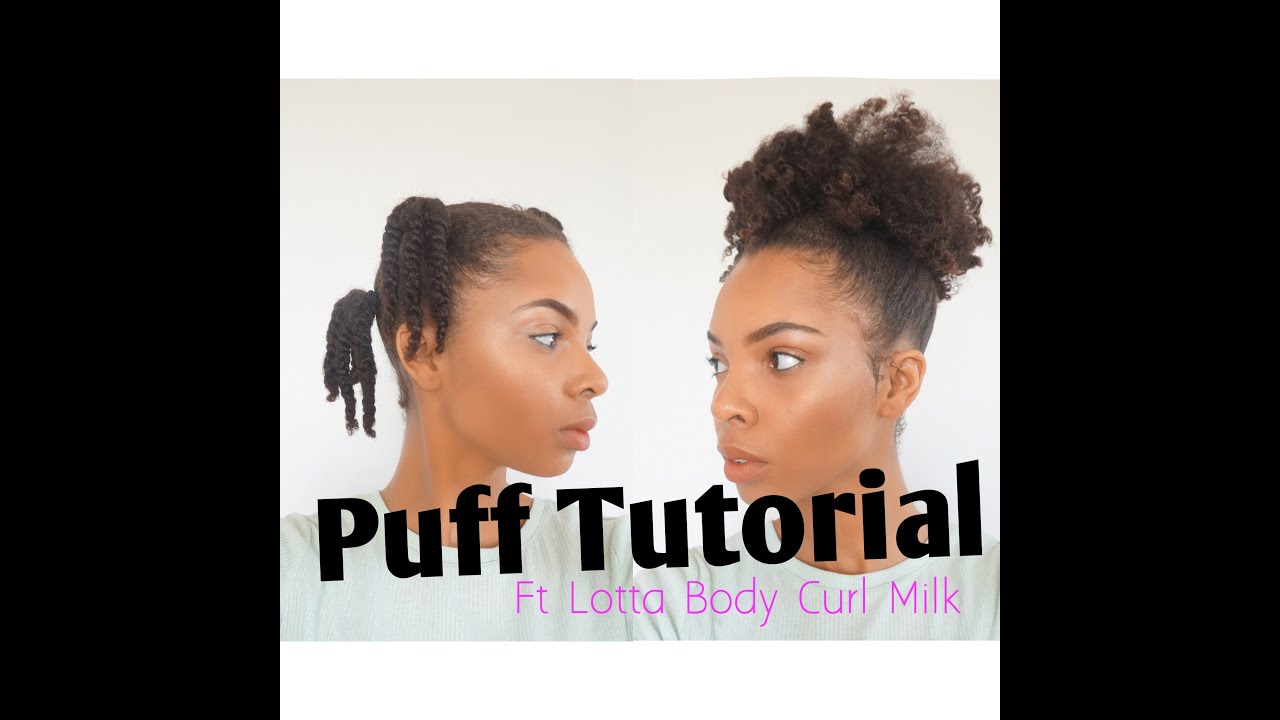 Moisturized Puff Tutorial Ft Lotta Body - YouTube