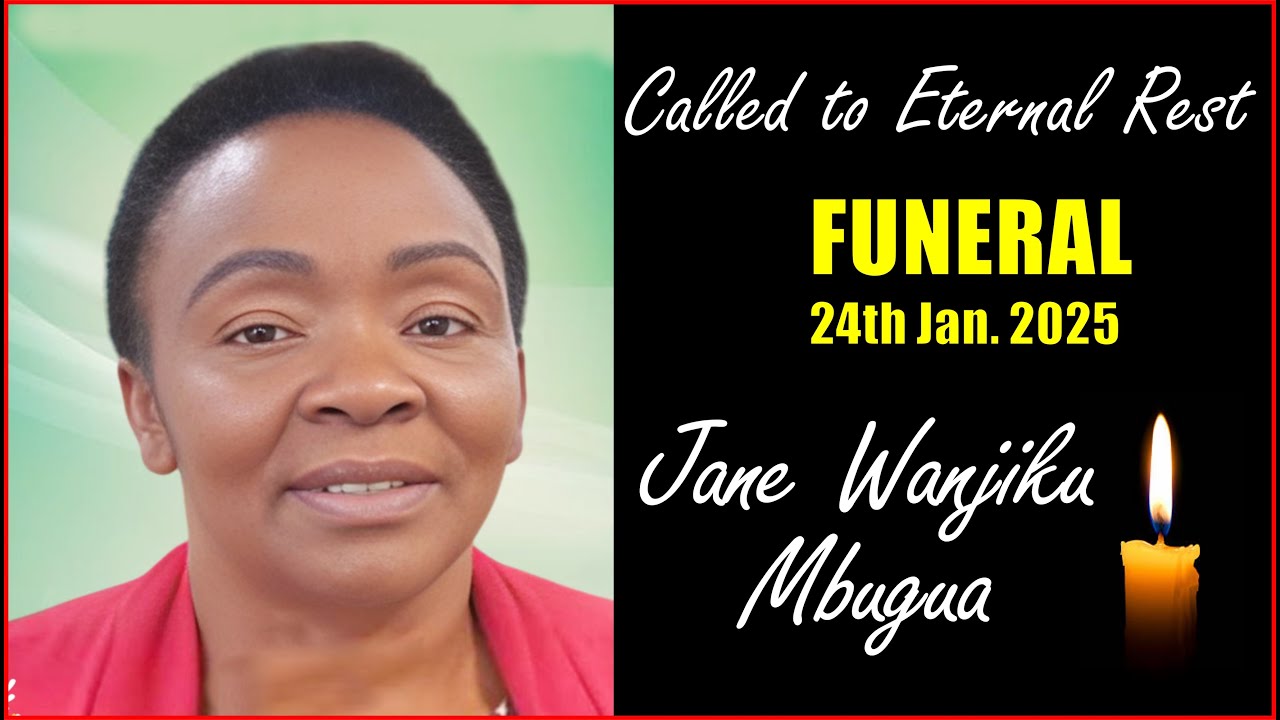 Celebrating the Life of Jane Wanjiku Mbugua - YouTube