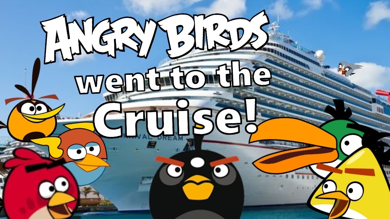 Angry Birds went to the Cruise! - YouTube