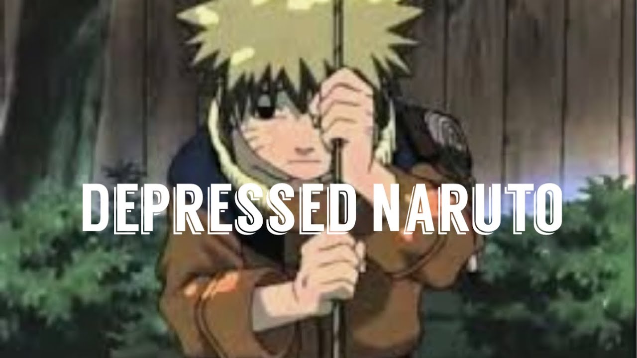Depressed Naruto part 4 - YouTube