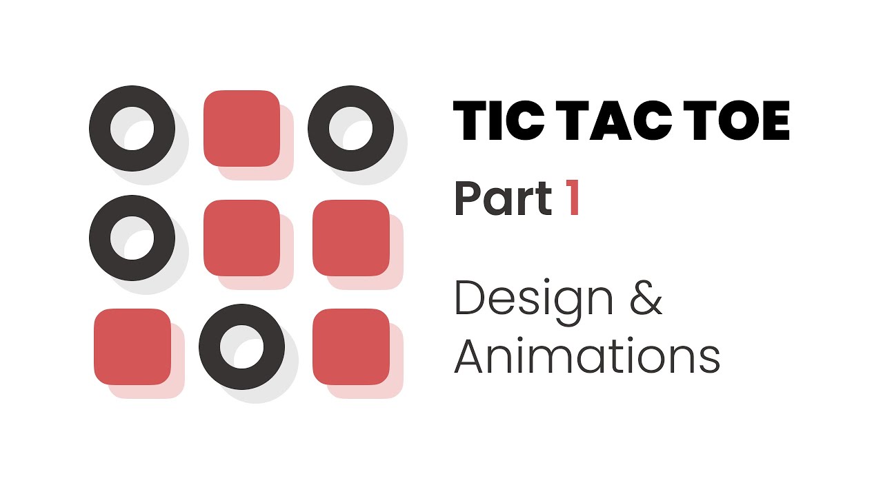 Design & Animations | Making a Tic-Tac-Toe game part 1 - YouTube
