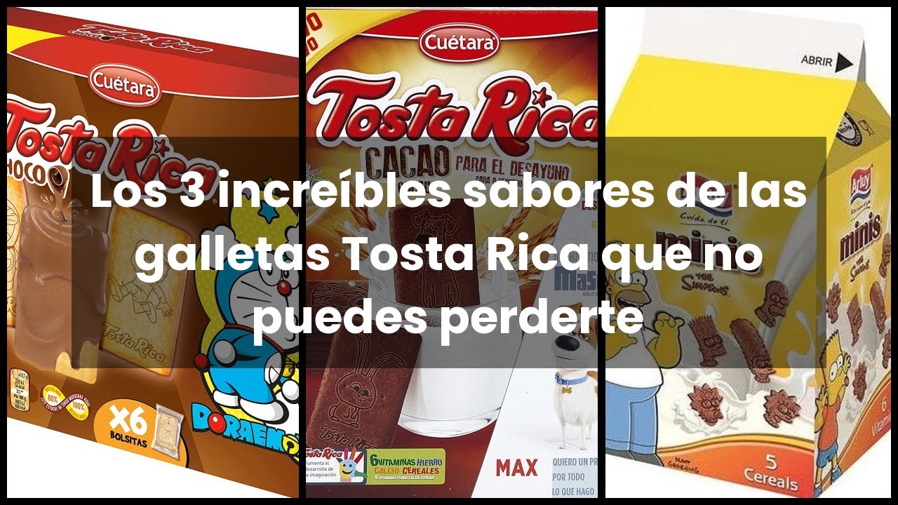 Galletas tosta rica: Los 3 increíbles sabores de las galletas Tosta ...