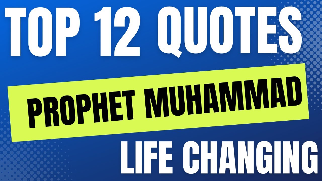 Top 12 Inspirational Quotes by Prophet Muhammad (PBUH) to Inspire You ...