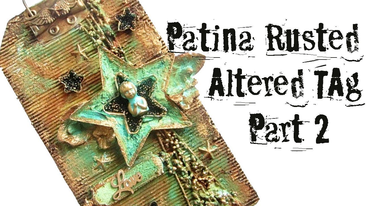 Altered Tag Part 2--★-with Finnabair Rust and Patina Pastes - YouTube