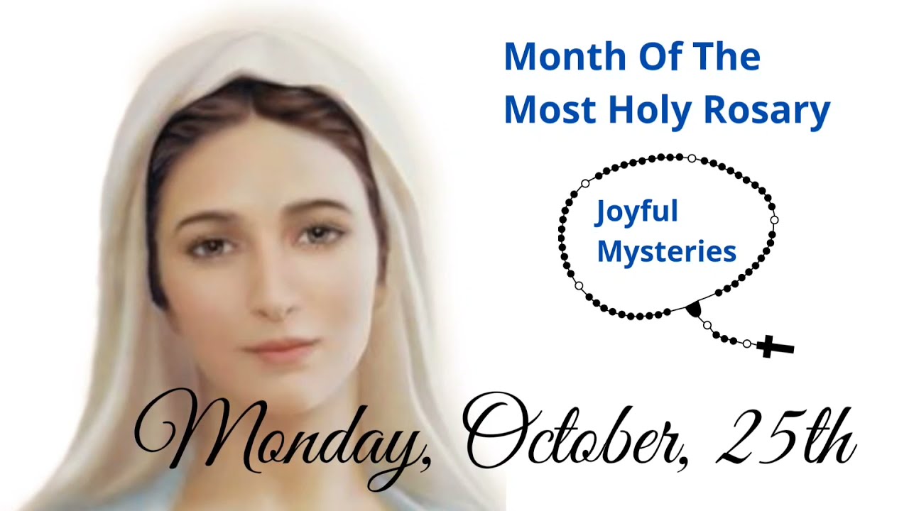 Month Of The Holy Rosary - 25 October 2021 Devotion - Joyful Mysteries ...