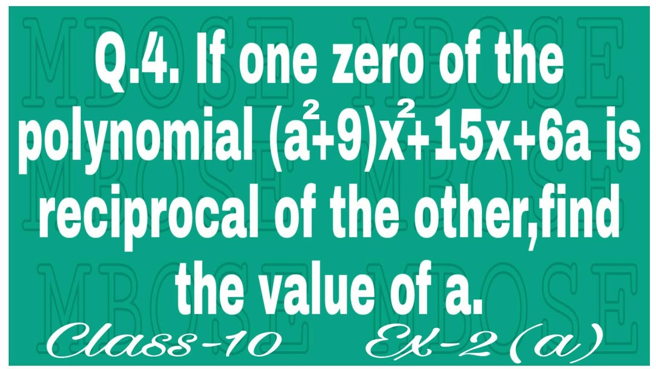 If One Zero Of The Polynomial a2 9 x2 15x 6a Is Reciprocal Of The if-one-zero-of-the-polynomial-a2-9-x2-15x-6a-is-reciprocal-of-the