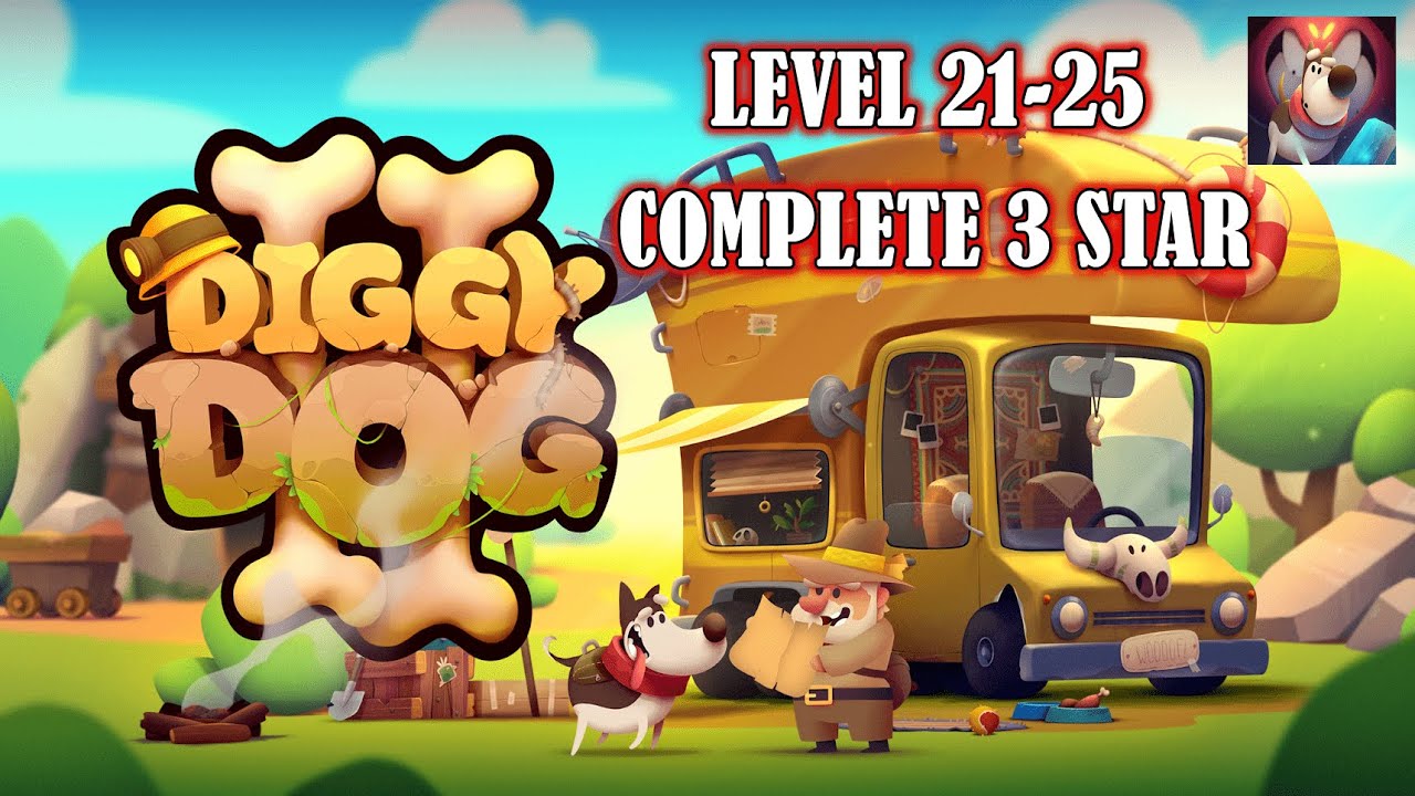 My Diggy Dog 2 Level 21-25 Complete 3 Stars Gameplay Walkthrough - YouTube