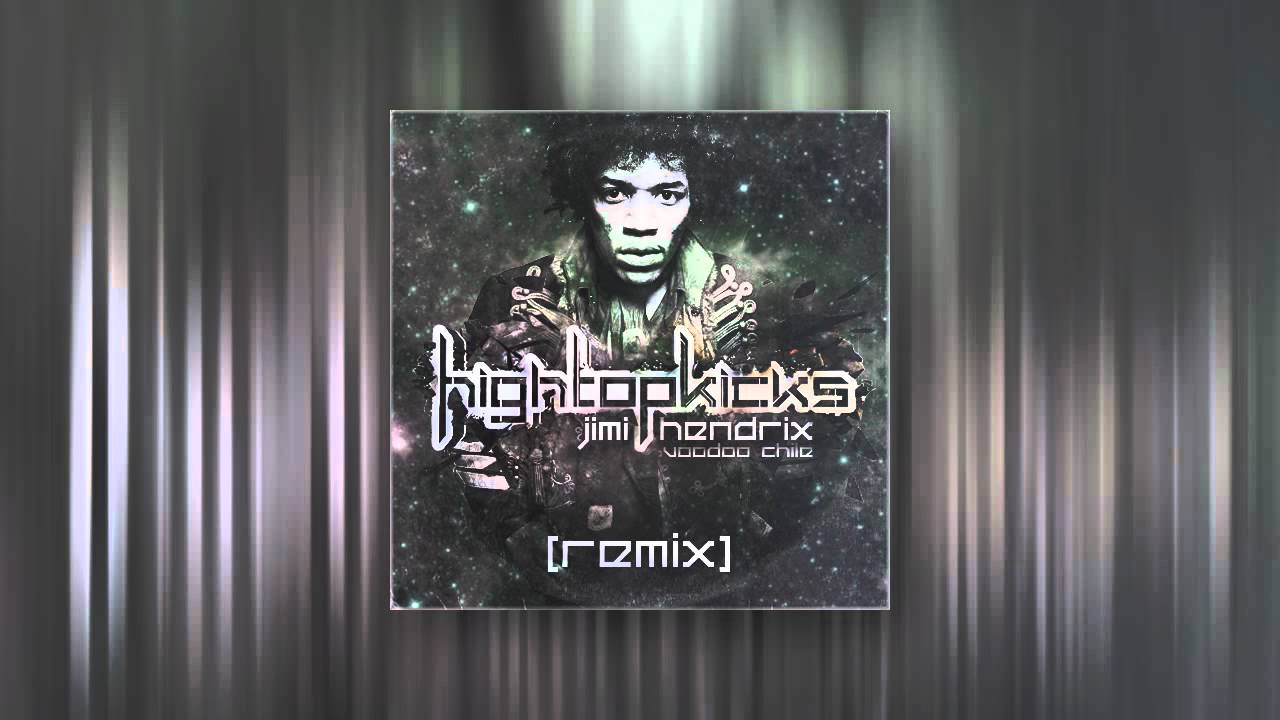 Jimi Hendrix -- Voodoo Chile (High Top Kicks Remix) - YouTube Music