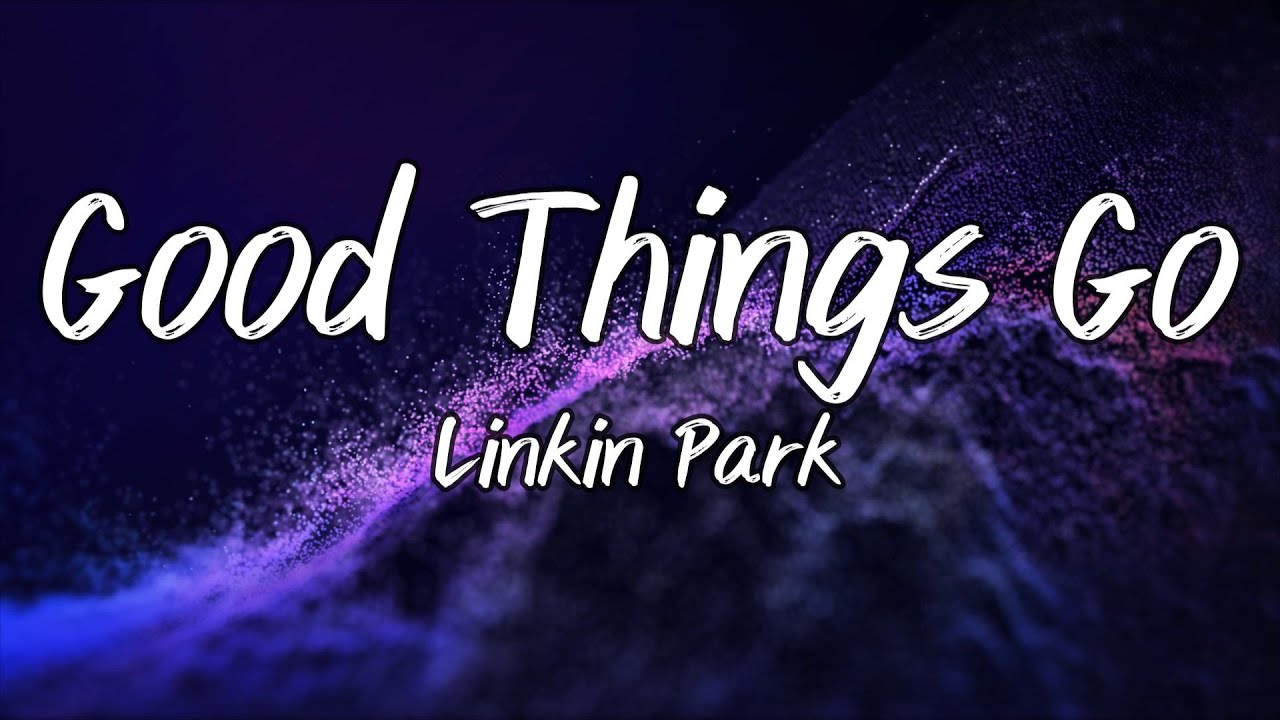 Good Things Go - Linkin Park (Instrumental) - YouTube