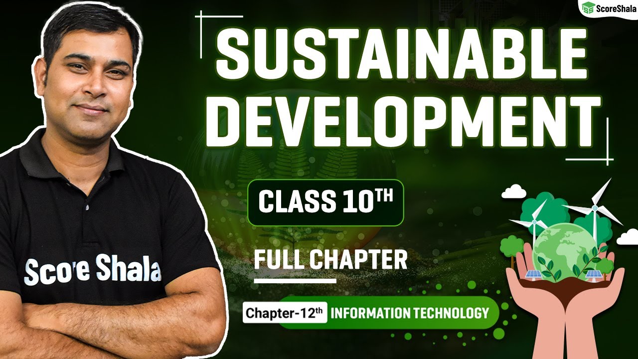 Sustainable Development - Full 12-Chapter Explanation | Class 10 ...