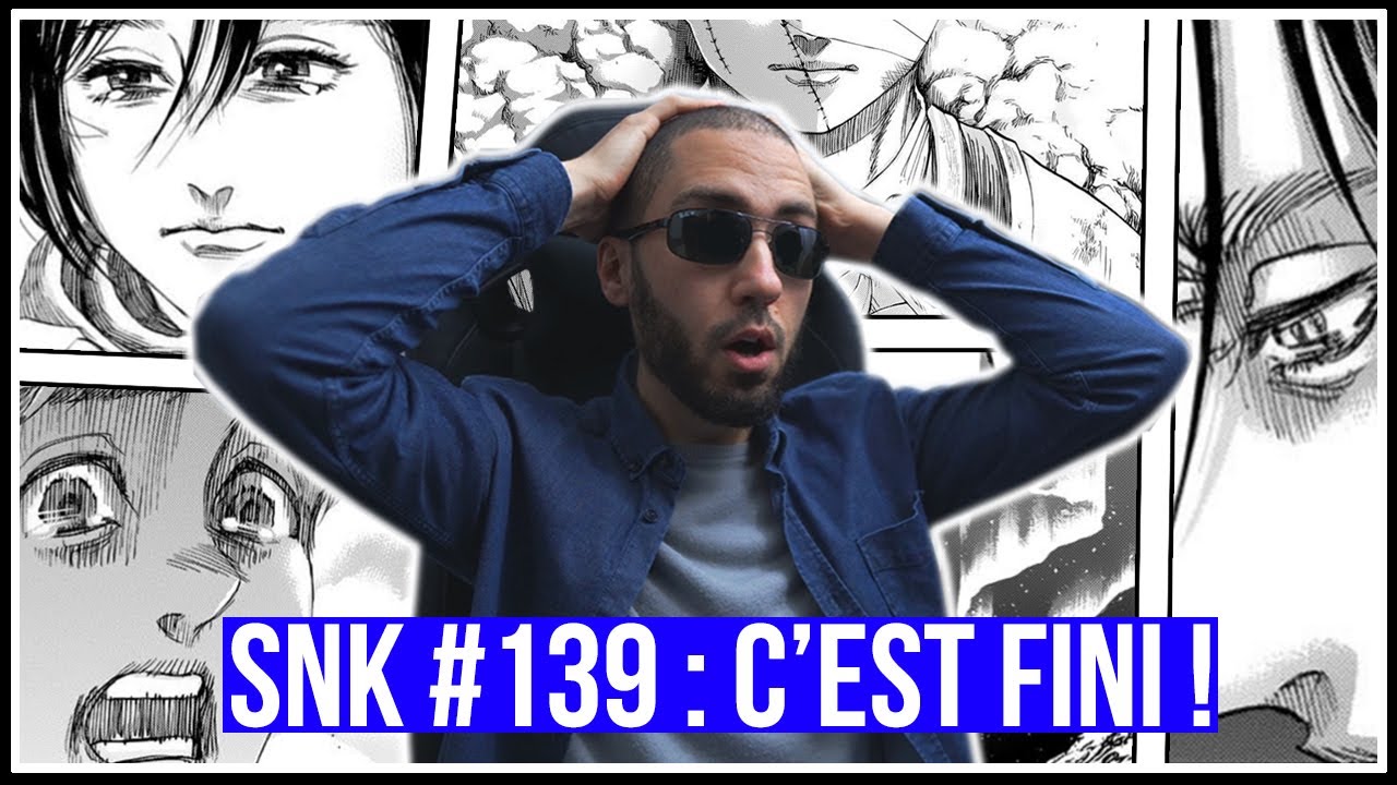 SNK CHAPITRE 139 EXPLIQUÉ - MON BILAN SUR LA FIN - REVIEW FR SHINGEKI ...