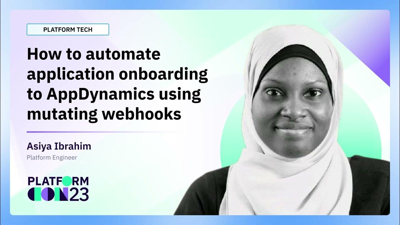 How to automate application onboarding to AppDynamics using mutating webhooks | PlatformCon 2023 ...