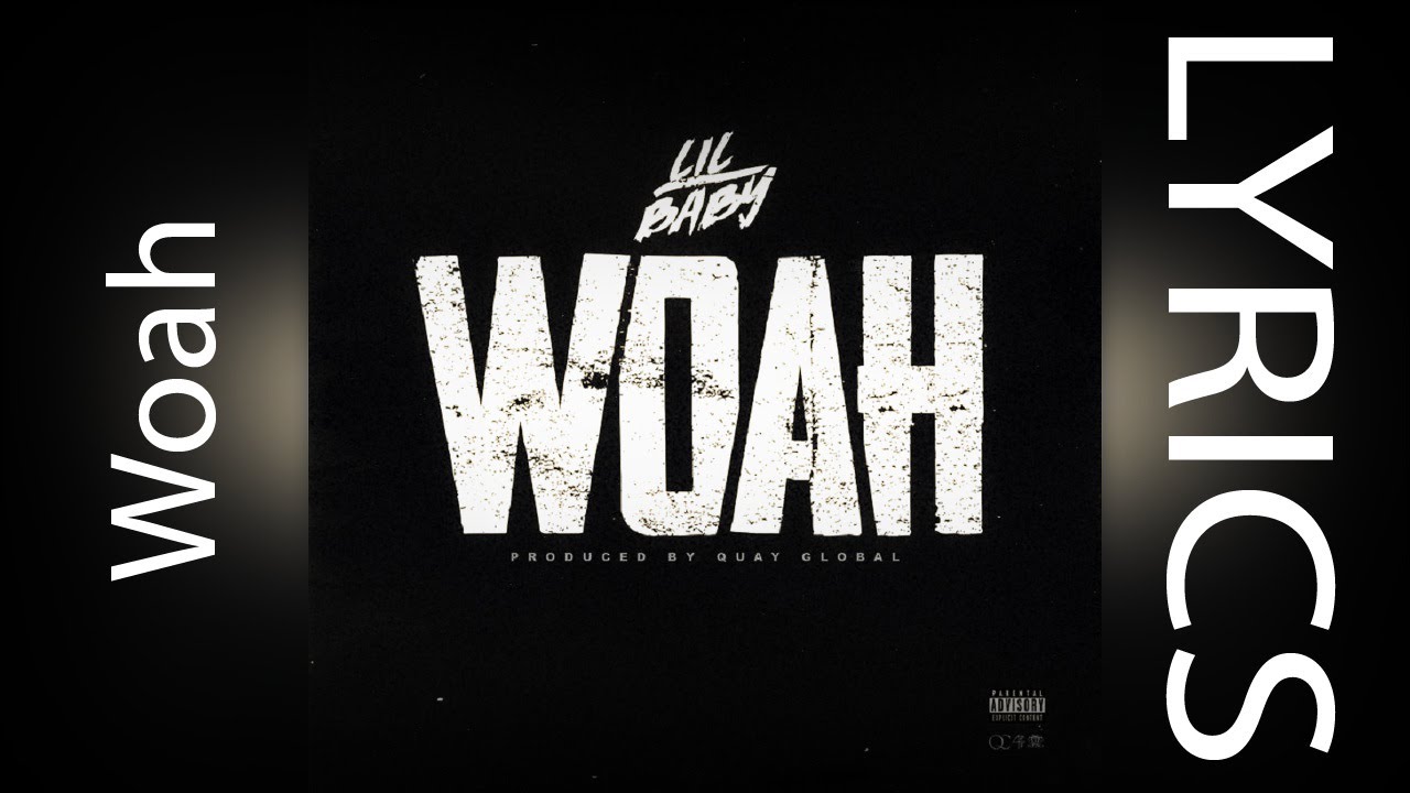 Lil Baby - Woah (lyrics) - YouTube