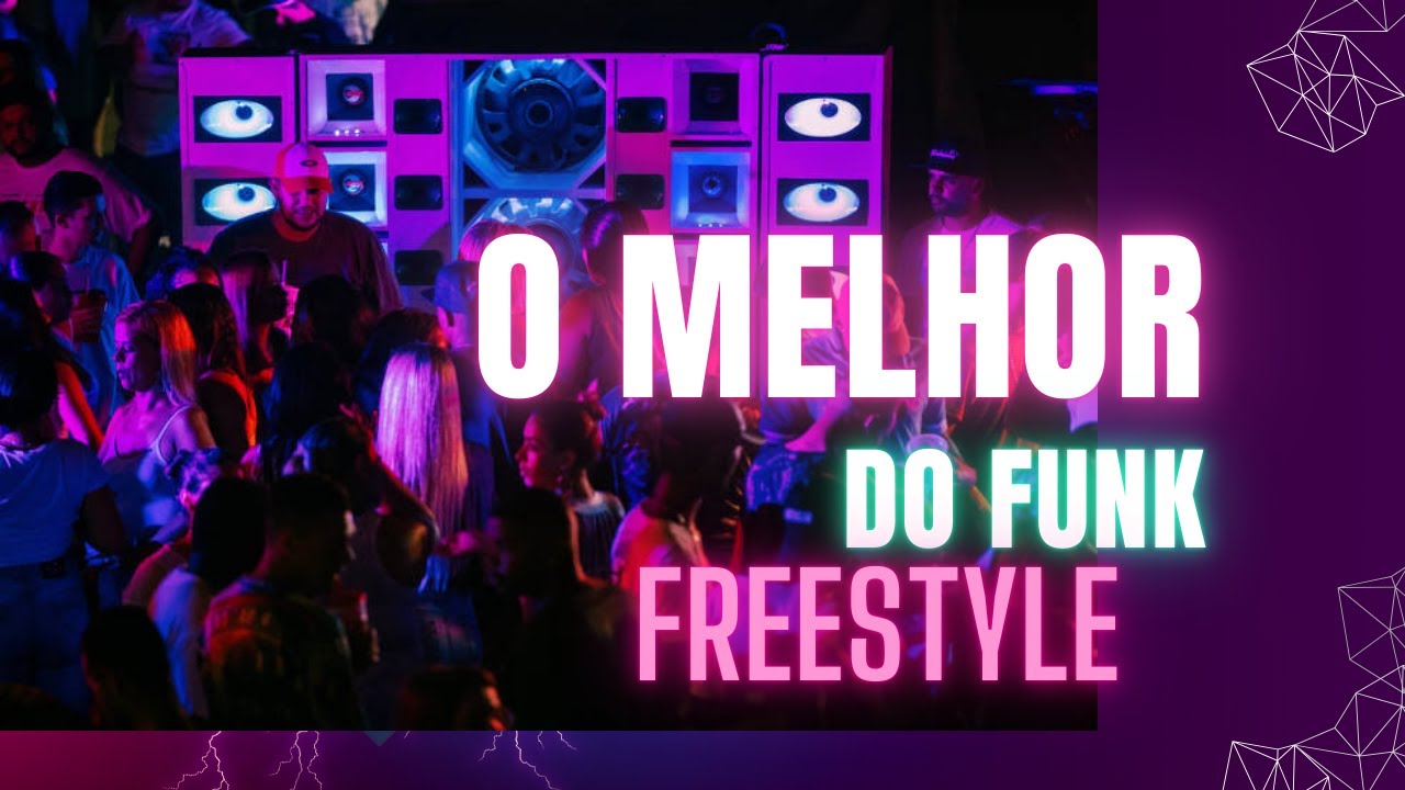 🎶 O Melhor do Funk Freestyle 01 🎶 Funks que marcaram gerações e ...