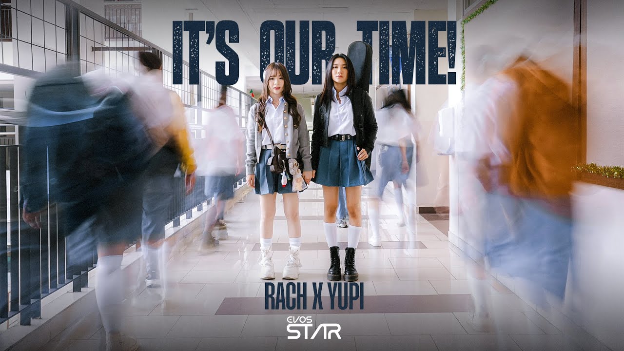 Rachel Florencia x Cindy Yuvia - It’s Our Time (Official Music Video ...