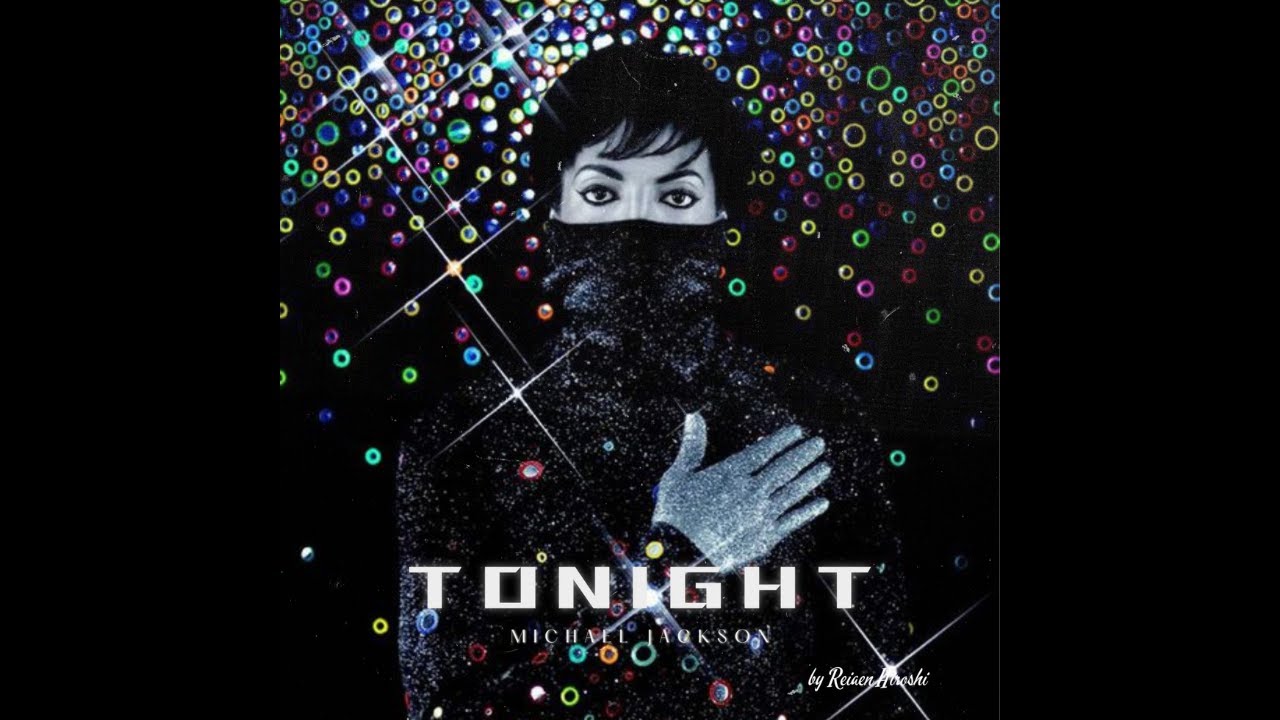 Michael Jackson - Tonight [Album Fanmade] - YouTube