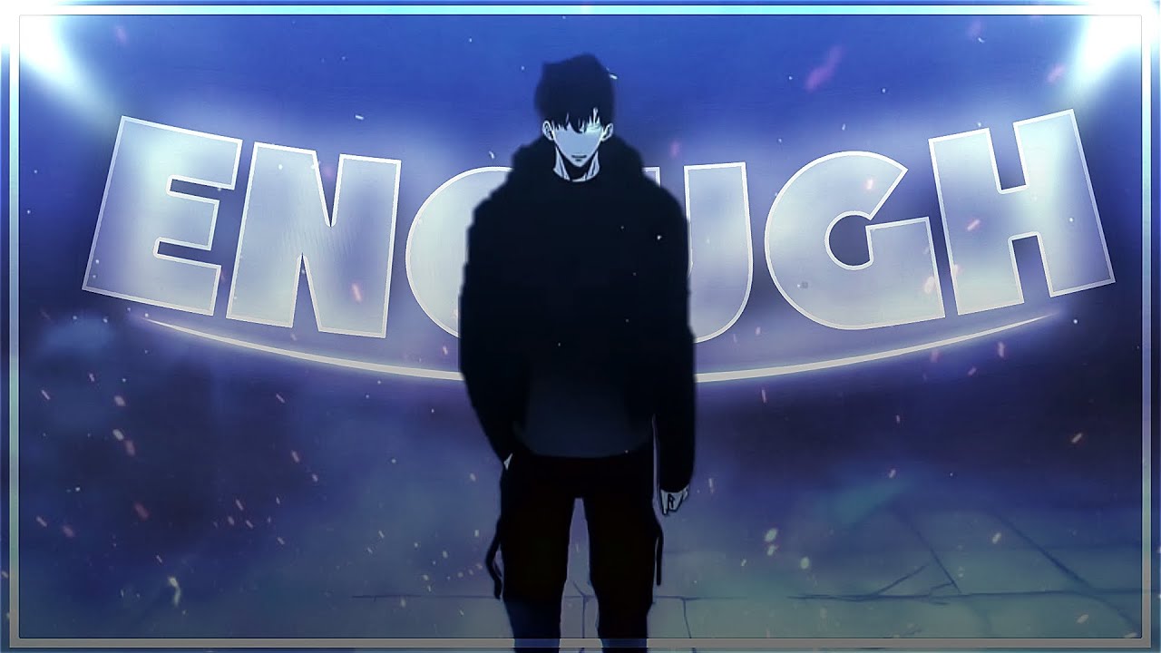 Sung Jin Woo - Enough | Solo Leveling | Genie_editz - YouTube