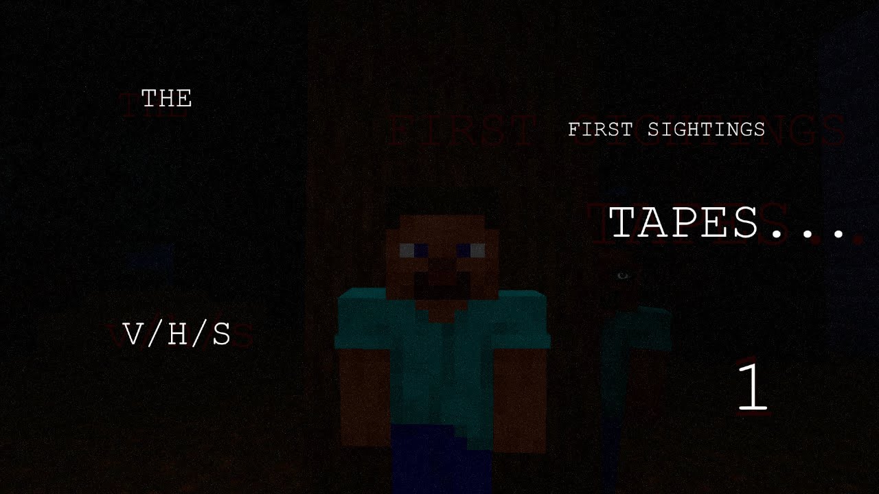 The First Sightings [Minecraft/VHS/Tapes Horror] Pt 1 - YouTube