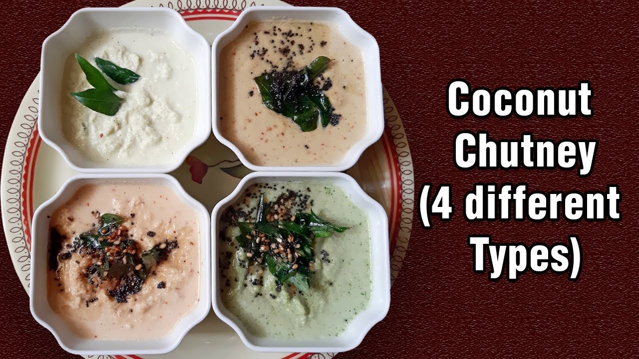Coconut Chutney | 4 different types of Coconut Chutneys for Idly / Dosa ...