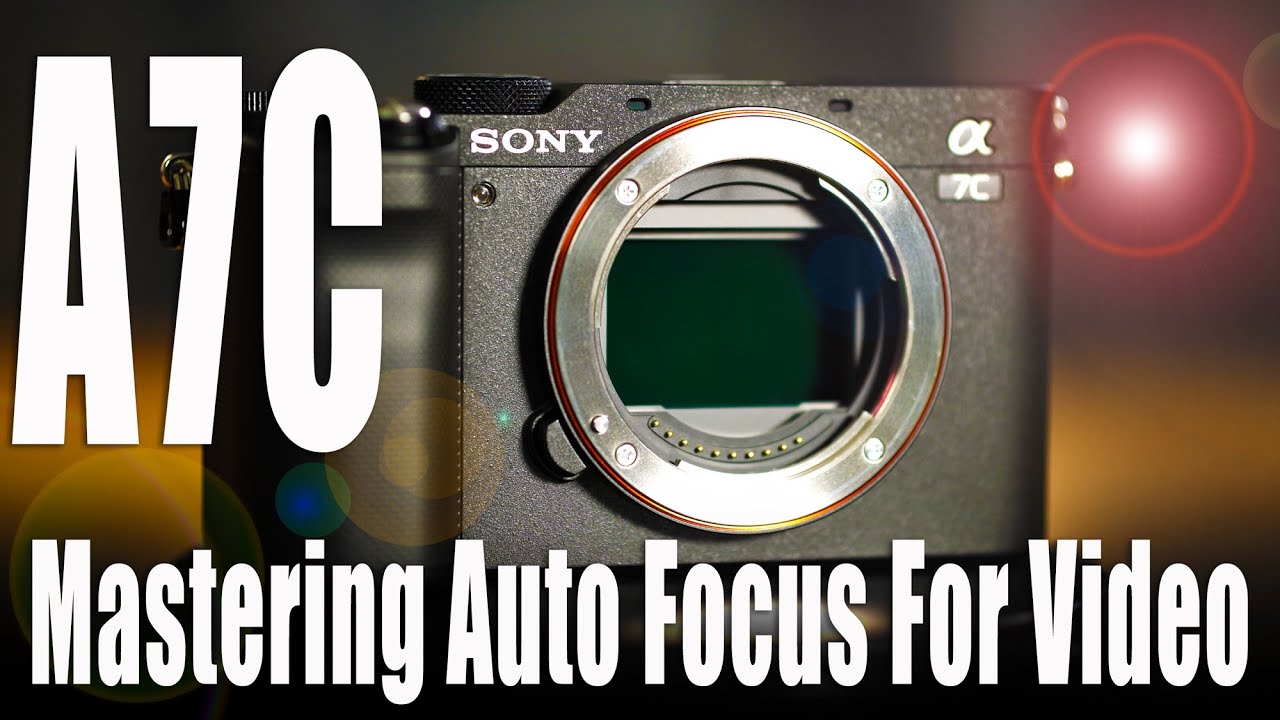 Sony A7C Tutorial - How To Auto Focus When Recording Video - YouTube