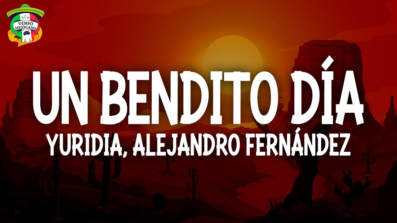 Yuridia, Alejandro Fernández - Un Bendito Día (Letra) - YouTube